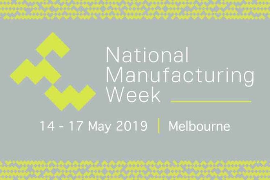 NATIONAL MANUFACTURING WEEK 2019