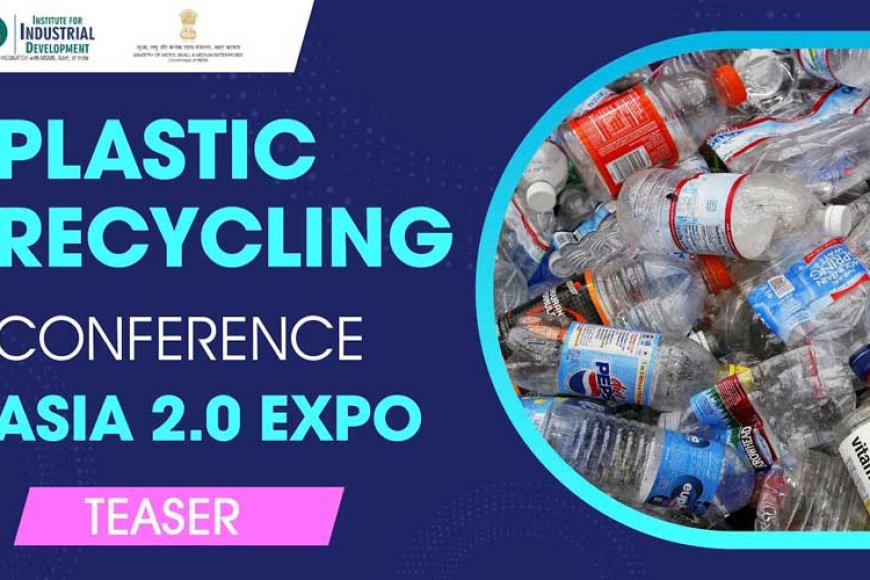 Plastic Recycling Conference Asia 2.0 (India)