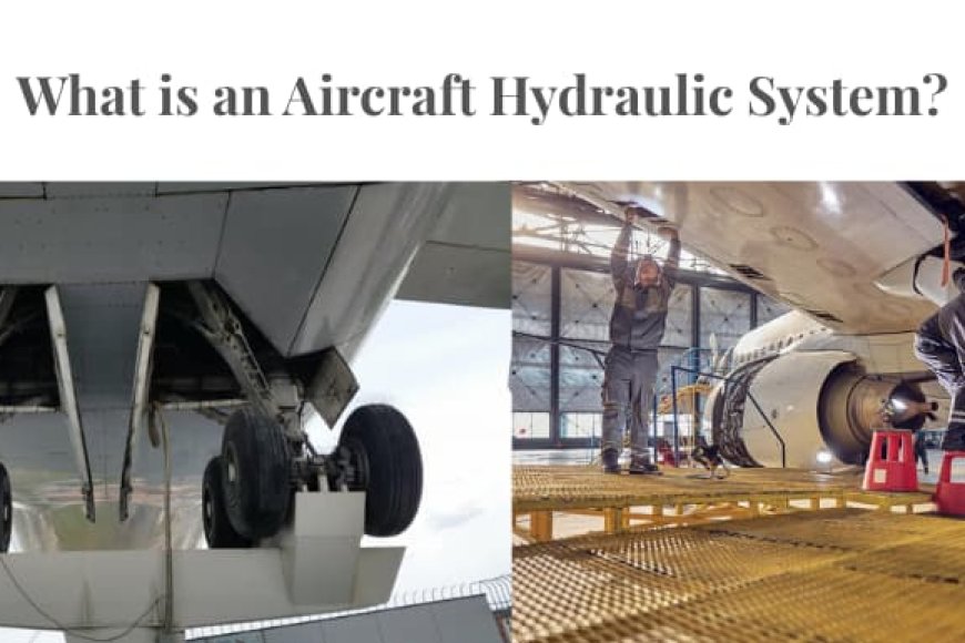 Aircraft Hydraulic System Components & Function